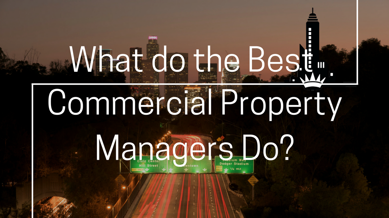 What Do The Best Commercial Property Managers Do in Los Angeles? - Los ...