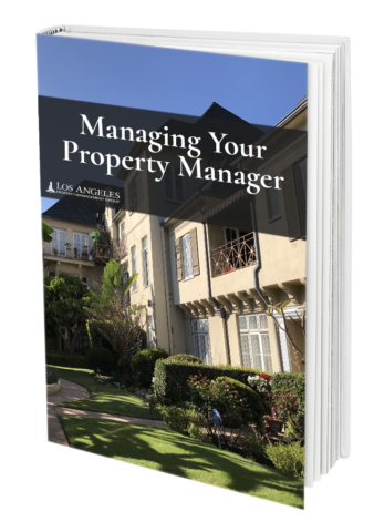 Download our FREE guide Managing Your Property Manager - Los Angeles Property Management Group